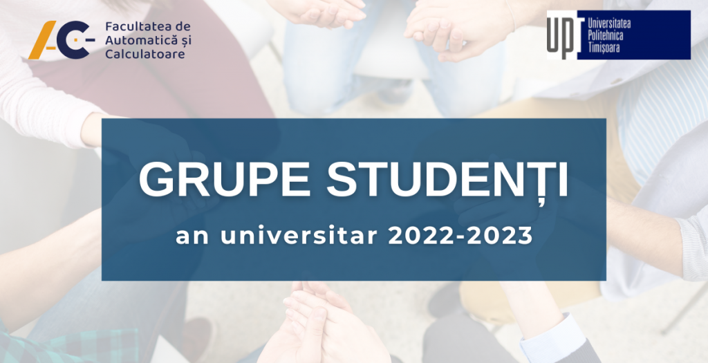 Grupe studenți an universitar 2022-2023 - Facultatea de Automatică și ...